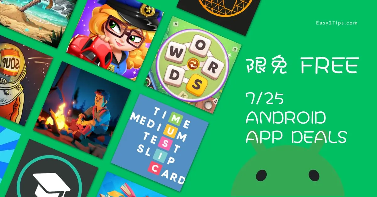 限時免費｜7 月 25 日 Android Games & Apps 精選